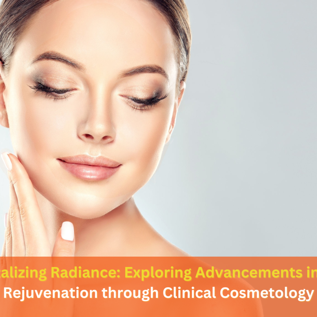 Revitalizing Radiance: Exploring Advancements in Skin Rejuvenation ...