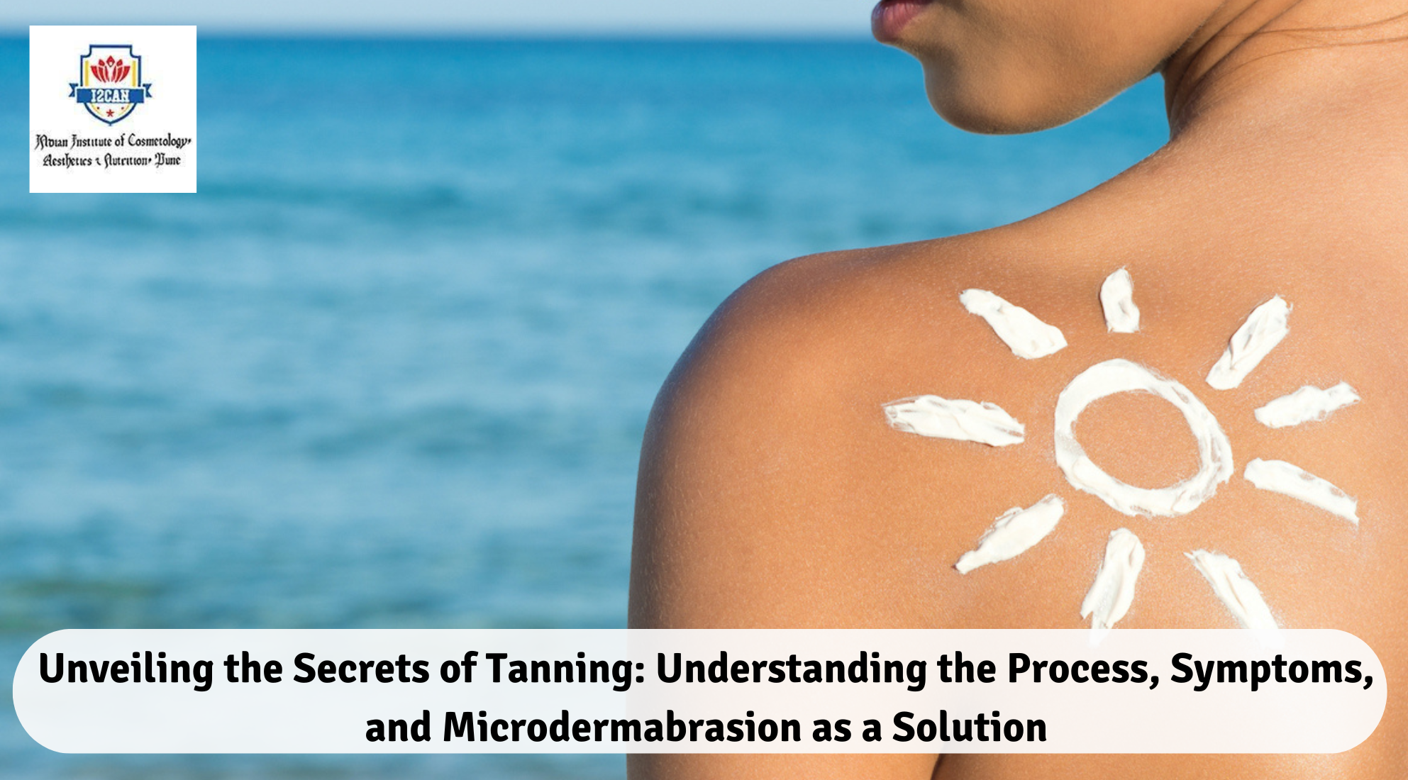 Unveiling the Secrets of Tanning: Understanding the Process, Symptoms ...