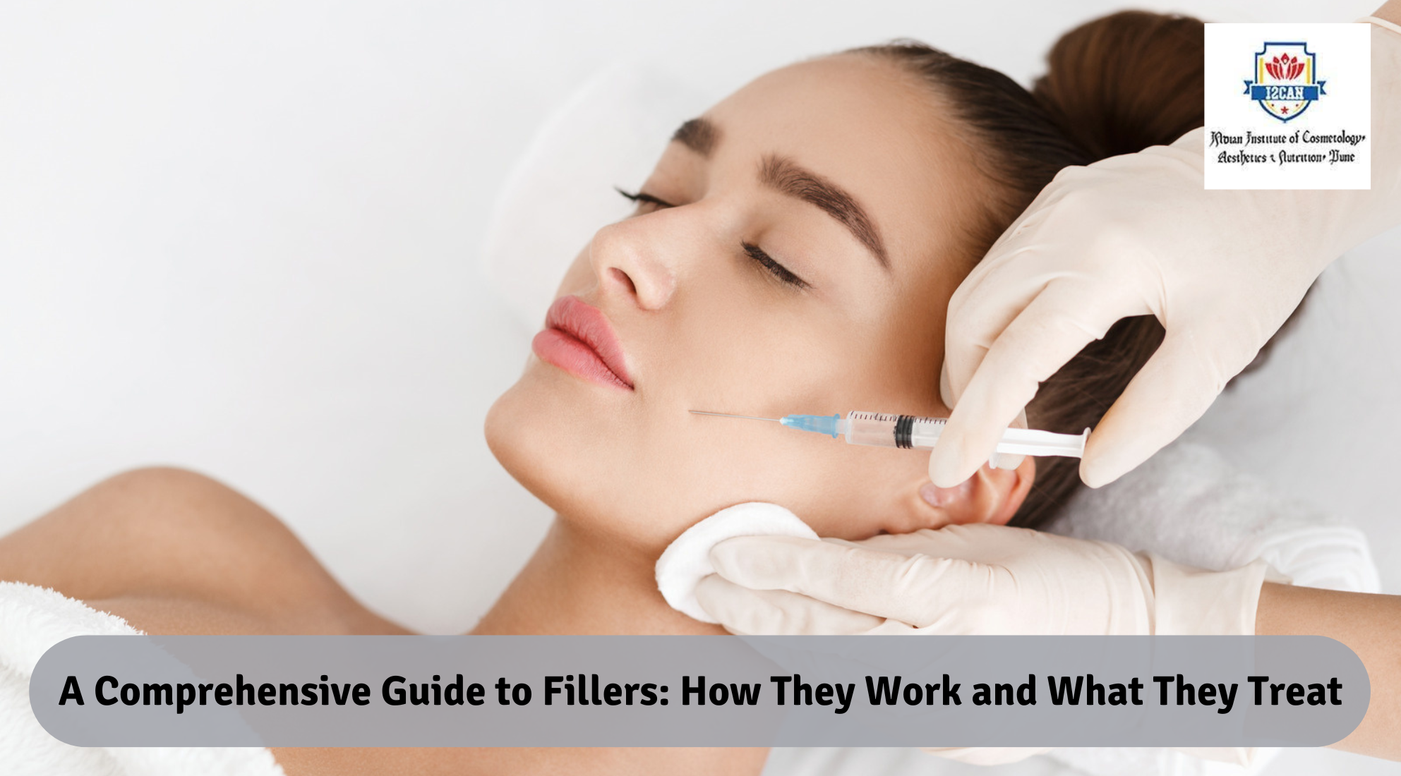 A Comprehensive Guide to Fillers: How They Work and What They Treat | I2CAN